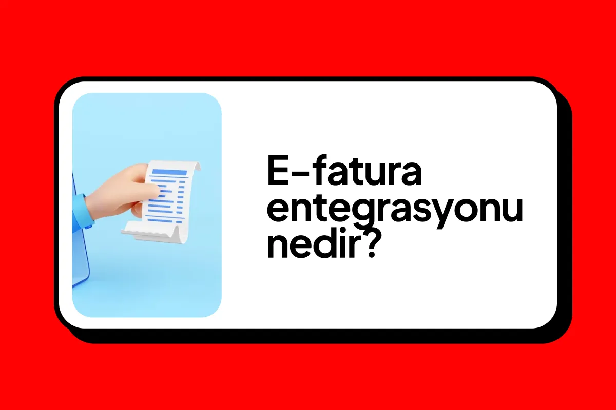 E-fatura Entegrasyonu Nedir? - E-faturaya Geçiş E-fatura Entegrasyonu Nedir? - E-faturaya Geçiş